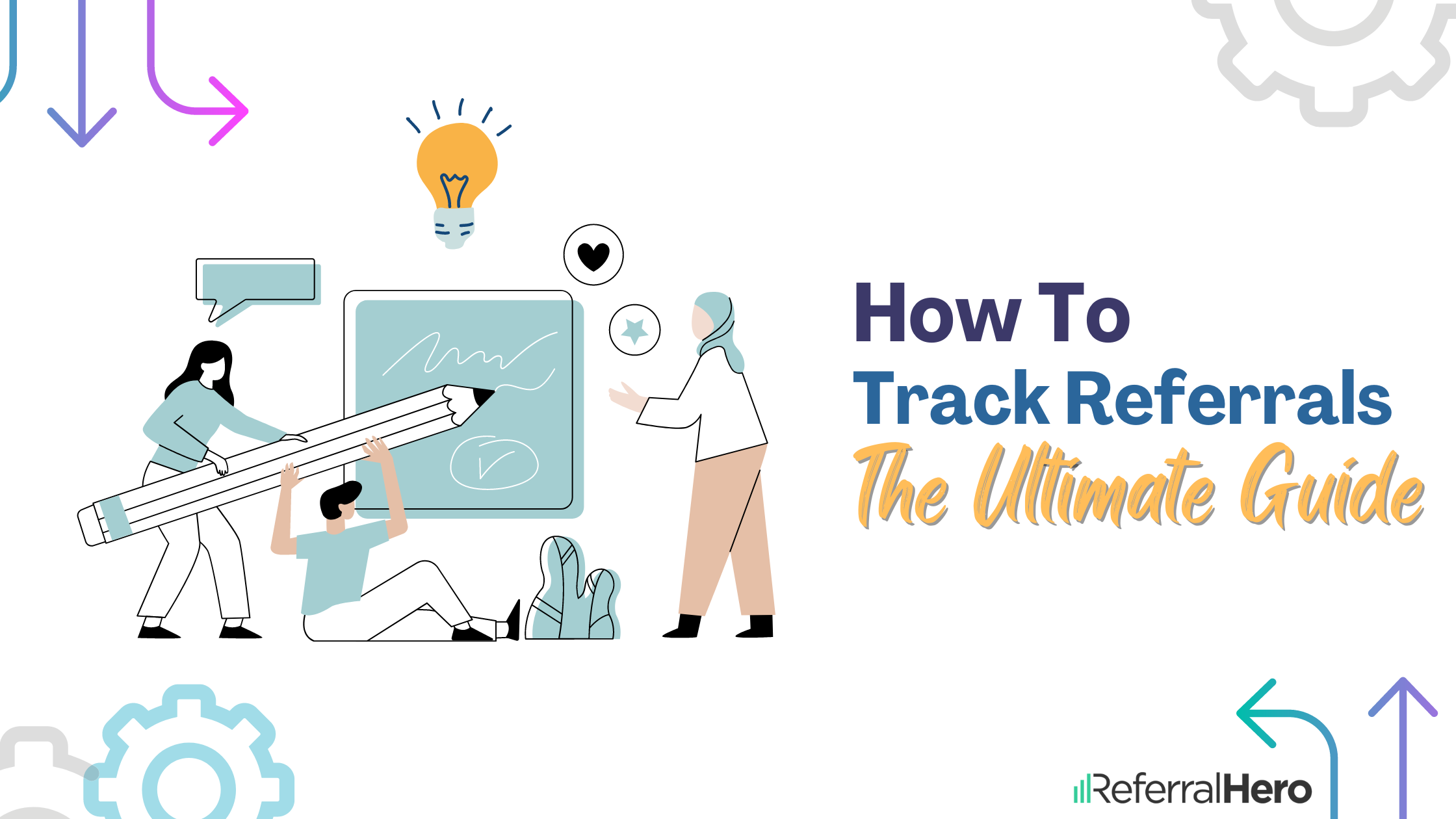 How To Track Referrals: The Ultimate Guide w/ Free Template | ReferralHero Blog